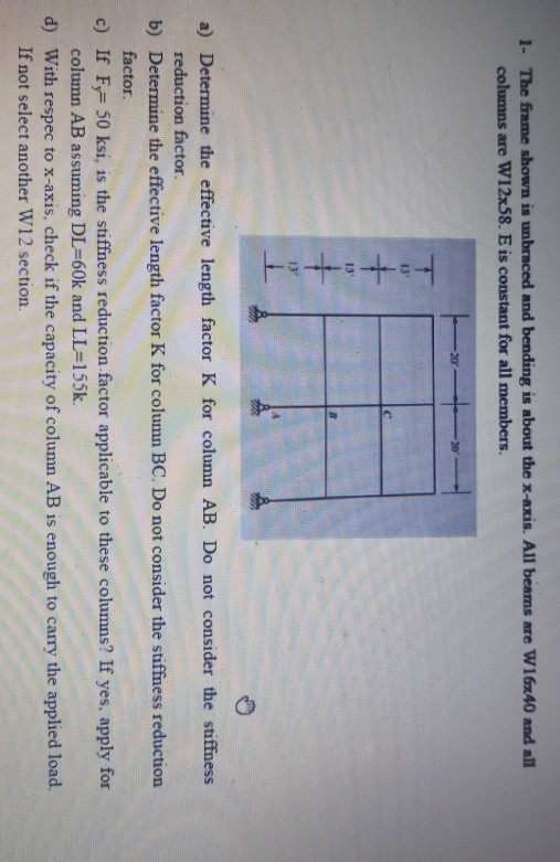 Solved 1- The frame shown is unbraced and bending is about | Chegg.com