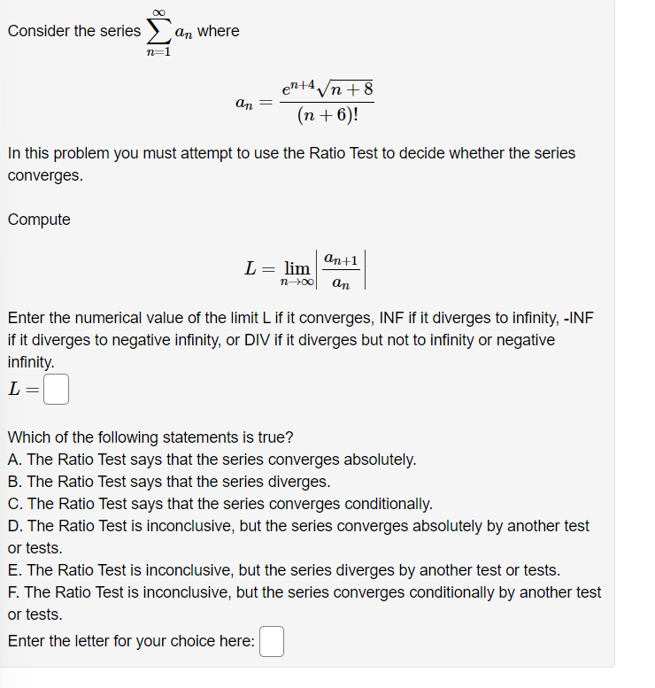 Solved Consider the series ∑n=1∞an ﻿wherean=en+4n+82(n+6)!In | Chegg.com
