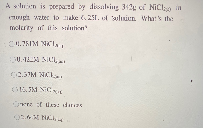 Solved A solution is prepared by dissolving 342g of NiCl2() | Chegg.com