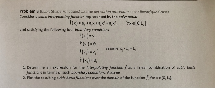 Solved Problem 3 (Cubic Shape Functions)...same derivation | Chegg.com