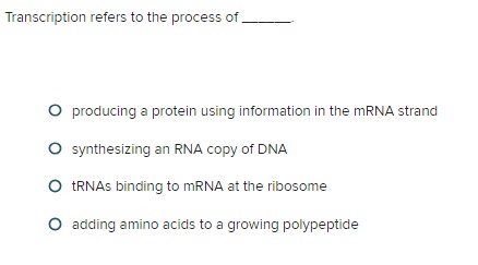 Solved Transcription refers to the process ofproducing a | Chegg.com