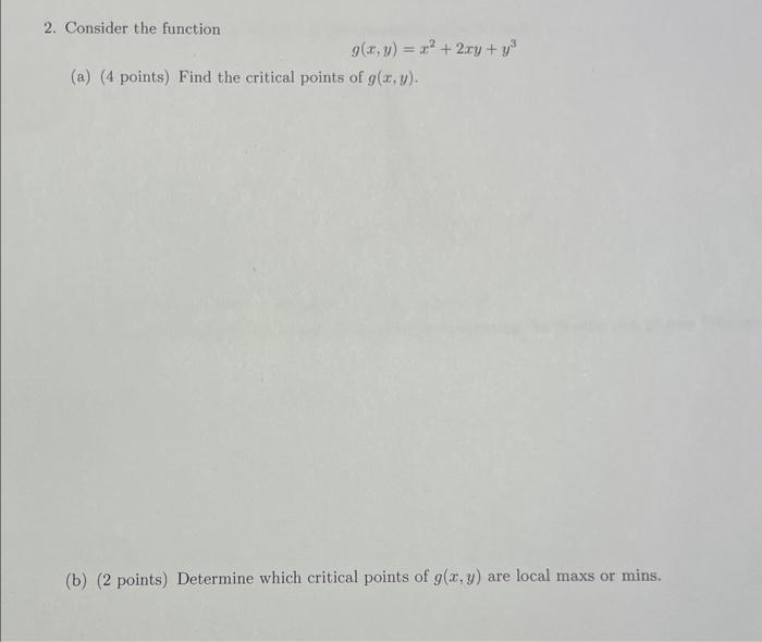 Solved 2. Consider the function g(x,y)=x2+2xy+y3 (a) (4 | Chegg.com