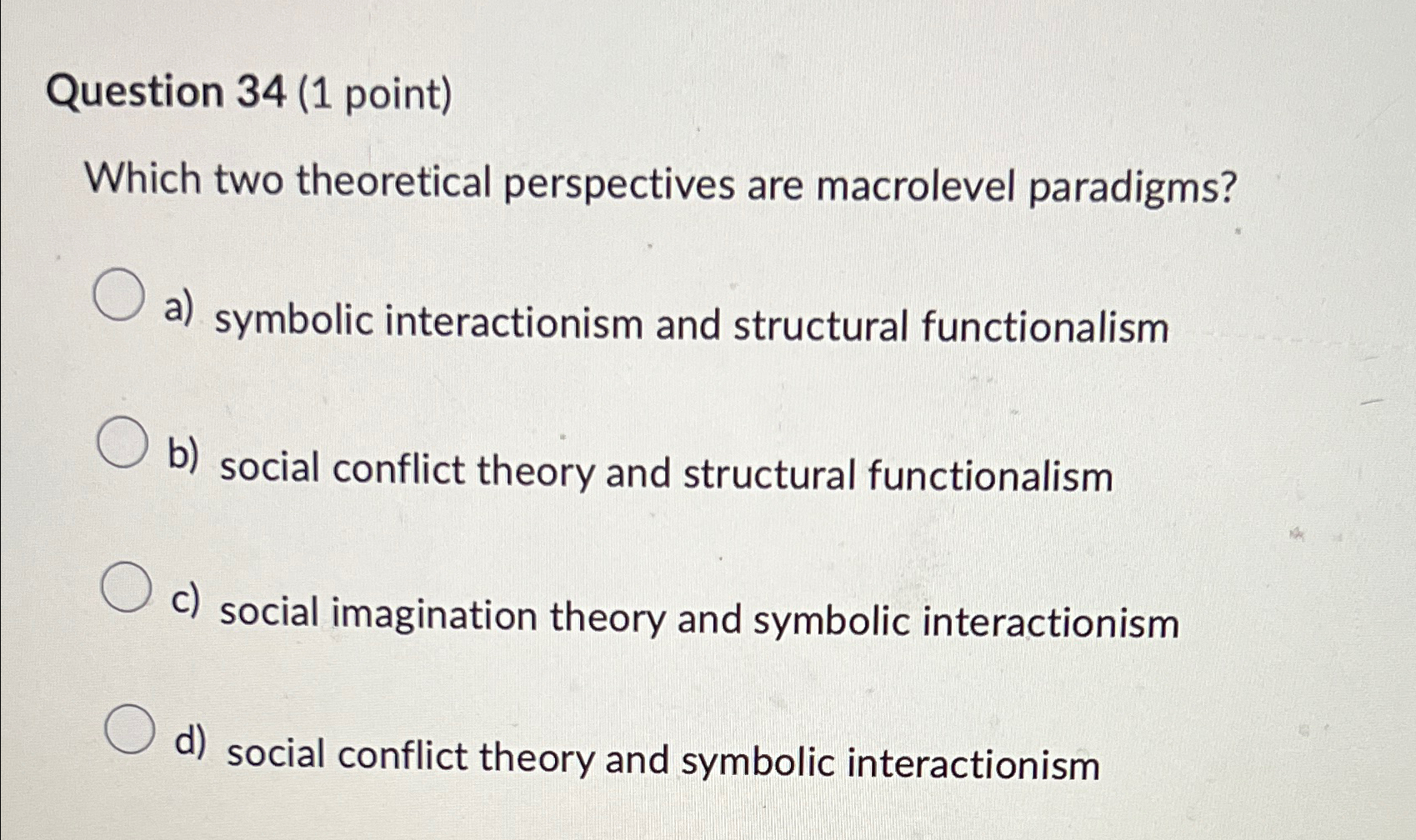 Solved Question 34 (1 ﻿point)Which two theoretical | Chegg.com