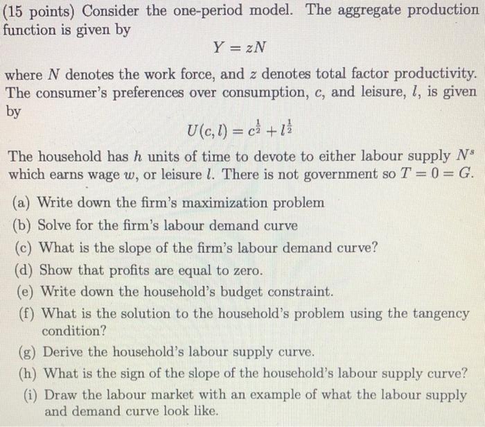 Solved (15 points) Consider the one-period model. The | Chegg.com