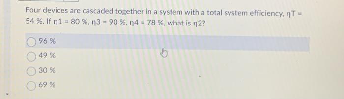 Solved Four devices are cascaded together in a system with a | Chegg.com