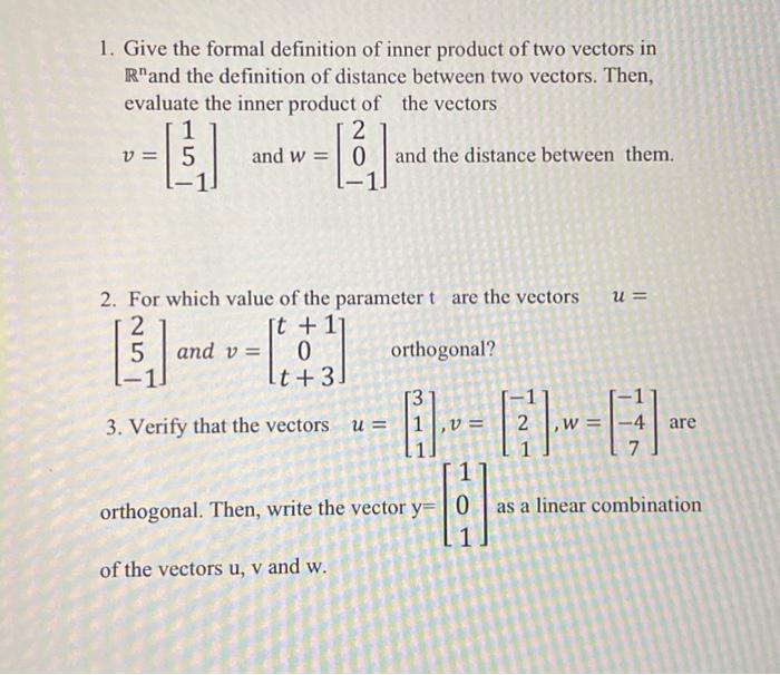 Solved 1. Give the formal definition of inner product of two | Chegg.com