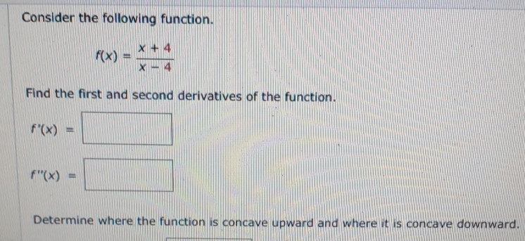 Solved Consider the following function.f(x)=x+4x-4Find the | Chegg.com