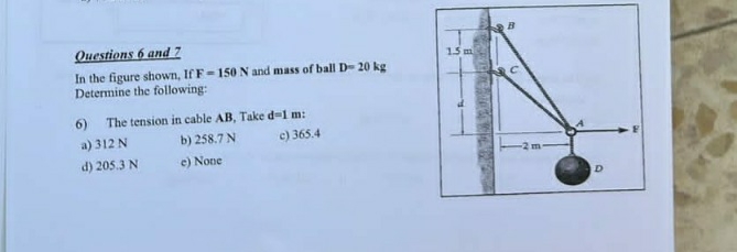 Solved Questions 6 ﻿and 7In the figure shown, if F=150N ﻿and | Chegg.com
