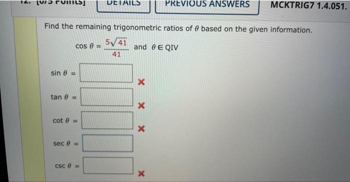 [Solved]: Find the remaining trigonometric ratios of ( th
