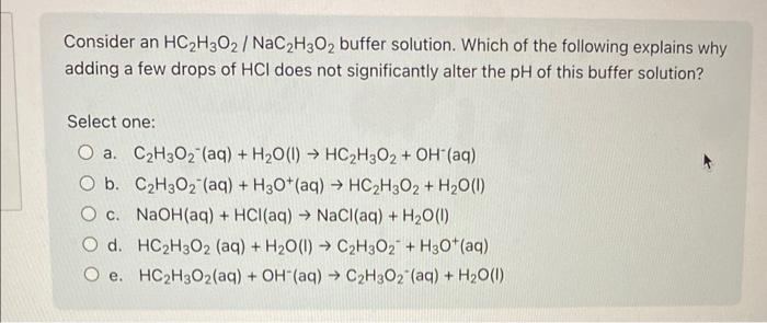 Solved Consider an HC2H3O2/NaC2H3O2 buffer solution. Which | Chegg.com