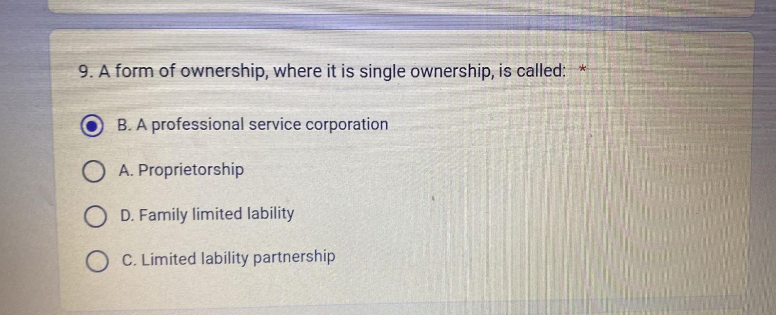 Solved A form of ownership, where it is single ownership, is | Chegg.com