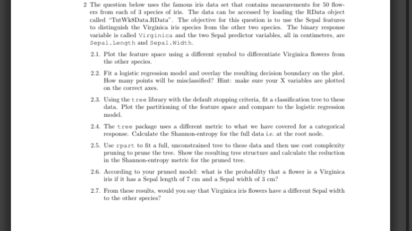 Solved 2 ﻿The question below uses the famous iris data set | Chegg.com