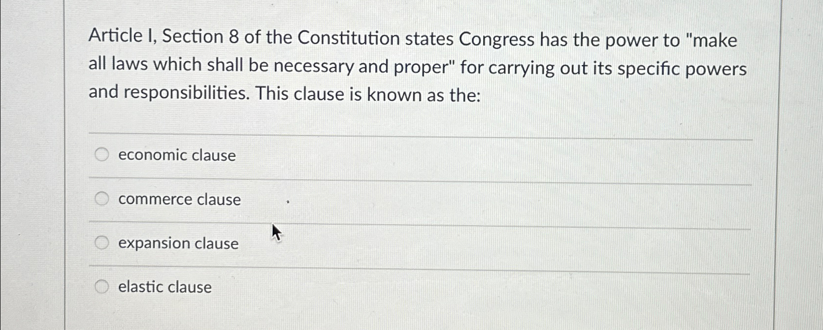 Solved Article I, Section 8 ﻿of the Constitution states | Chegg.com