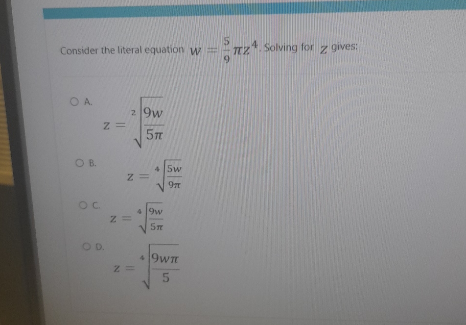 Solved Consider the literal equation w=59πz4. ﻿Solving for z | Chegg.com