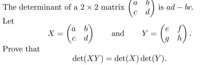 Solved a The determinant of a 2 x 2 matrix ( a) is ad - bc. | Chegg.com