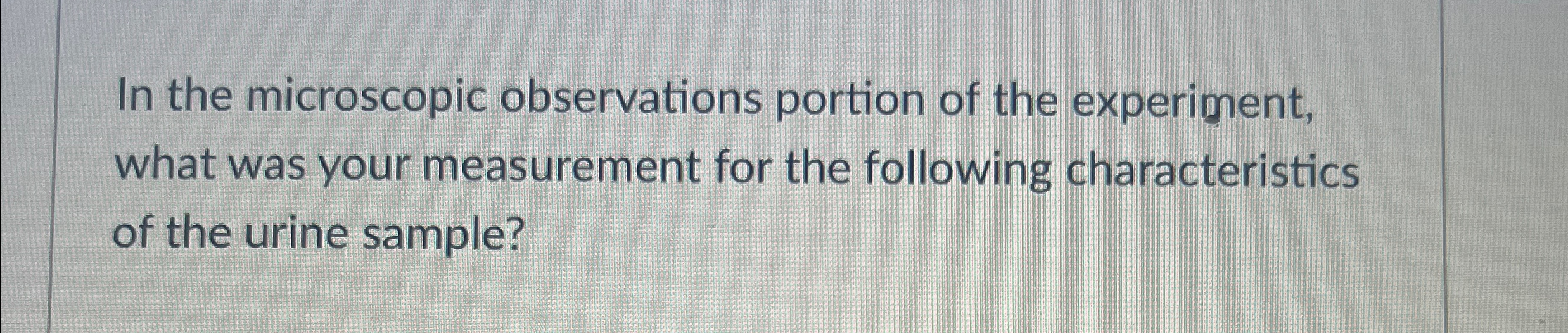 Solved In the microscopic observations portion of the | Chegg.com