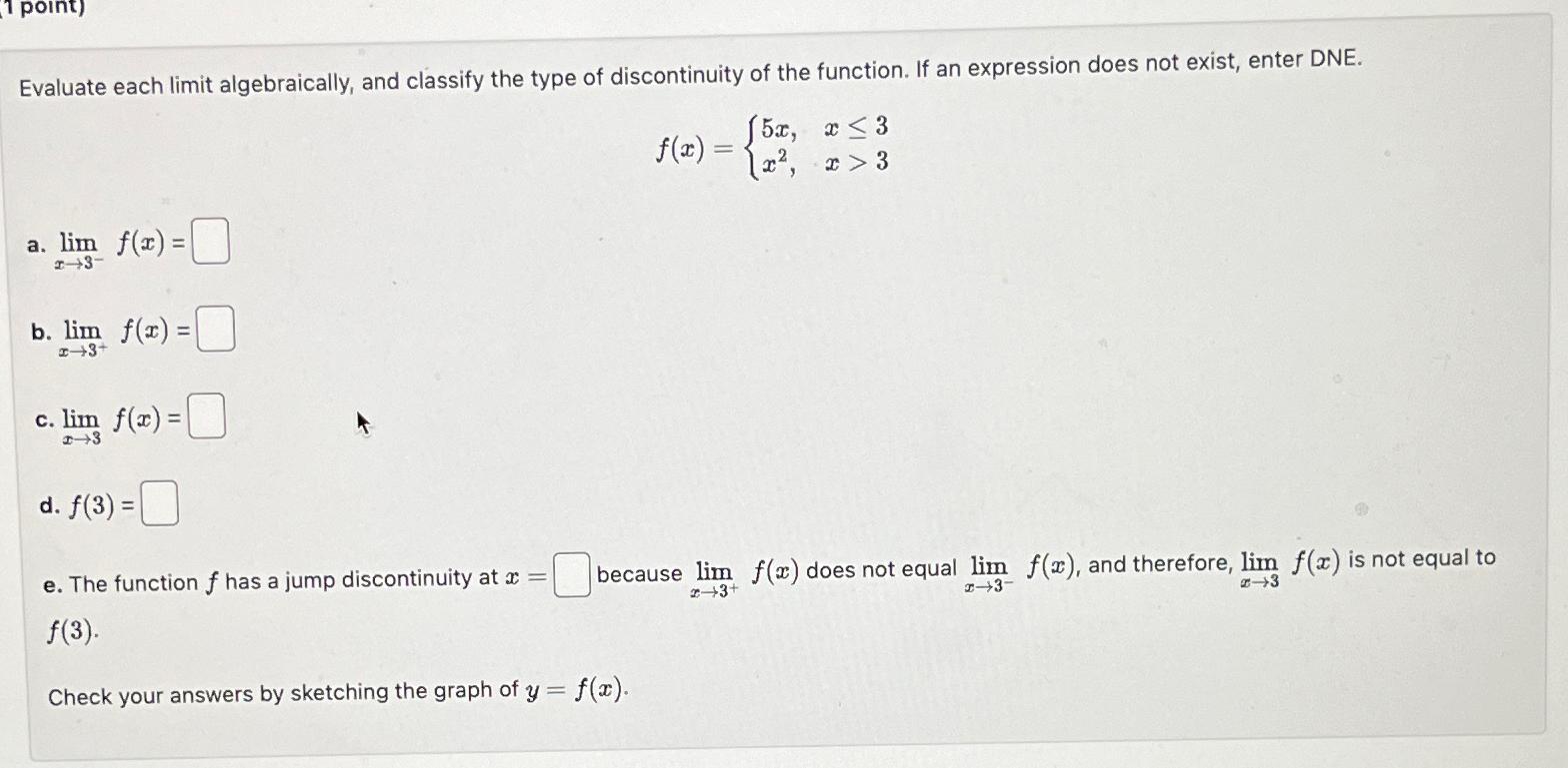 Solved Evaluate each limit algebraically, and classify the | Chegg.com