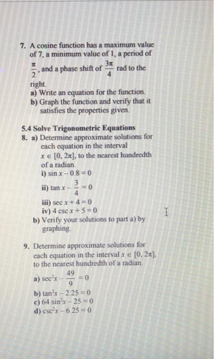 Solved 7 A Cosine Function Has A Maximum Value Of 7 A