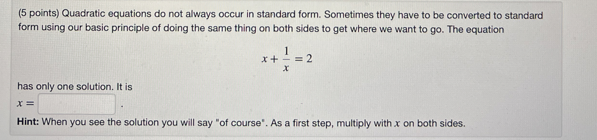 Solved (5 ﻿points) ﻿Quadratic equations do not always occur | Chegg.com