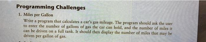 Solved Programming Challenges 1. Miles per Gallon Write a | Chegg.com