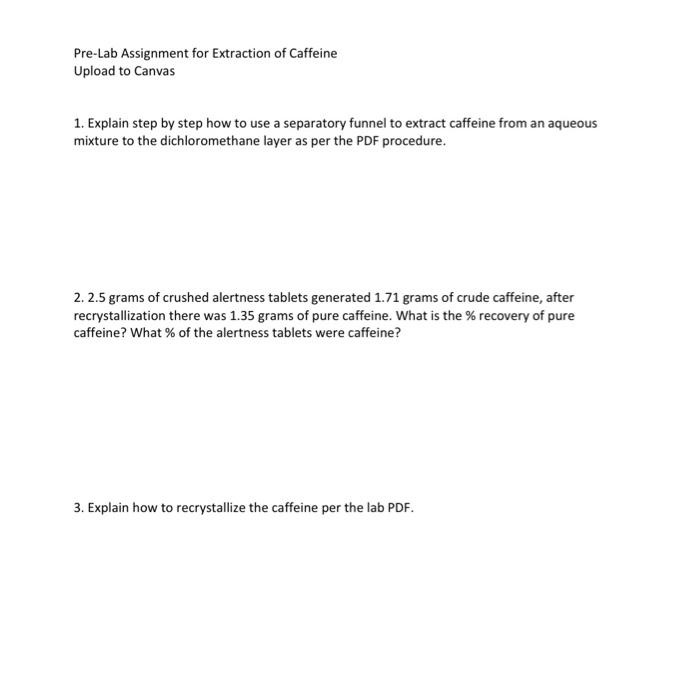 Solved Pre-Lab Assignment for Extraction of Caffeine Upload | Chegg.com