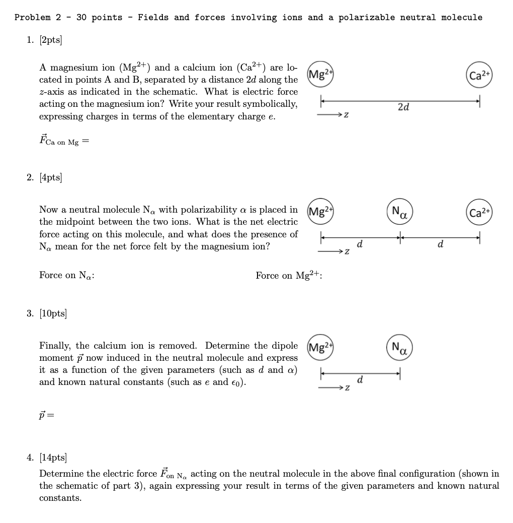 Solved Problem 2 - 30 ﻿points - ﻿Fields and forces involving | Chegg.com