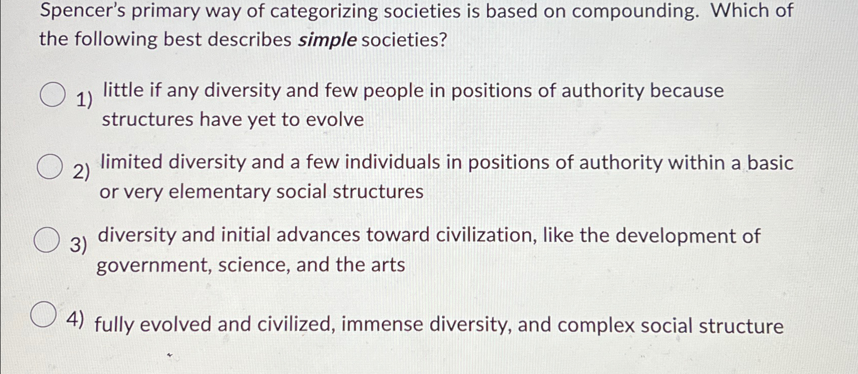 Solved Spencers Primary Way Of Categorizing Societies Is
