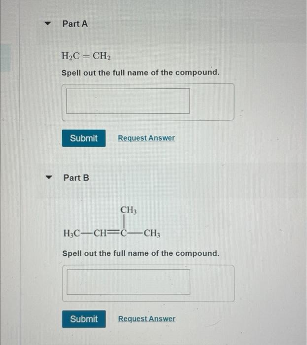 Solved H2C=CH2 Spell out the full name of the compound. Part | Chegg.com