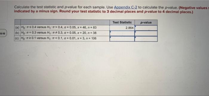 [Solved]: 8:18 Calculate the test statistic and p-value for