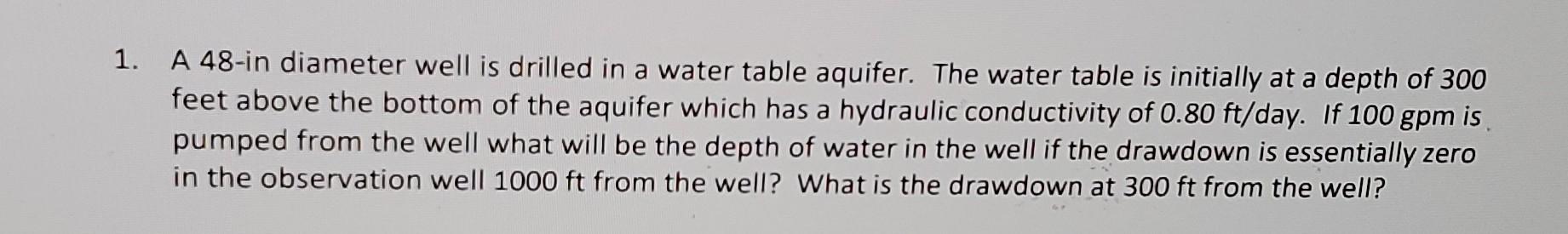 Solved 1. A 48-in diameter well is drilled in a water table | Chegg.com