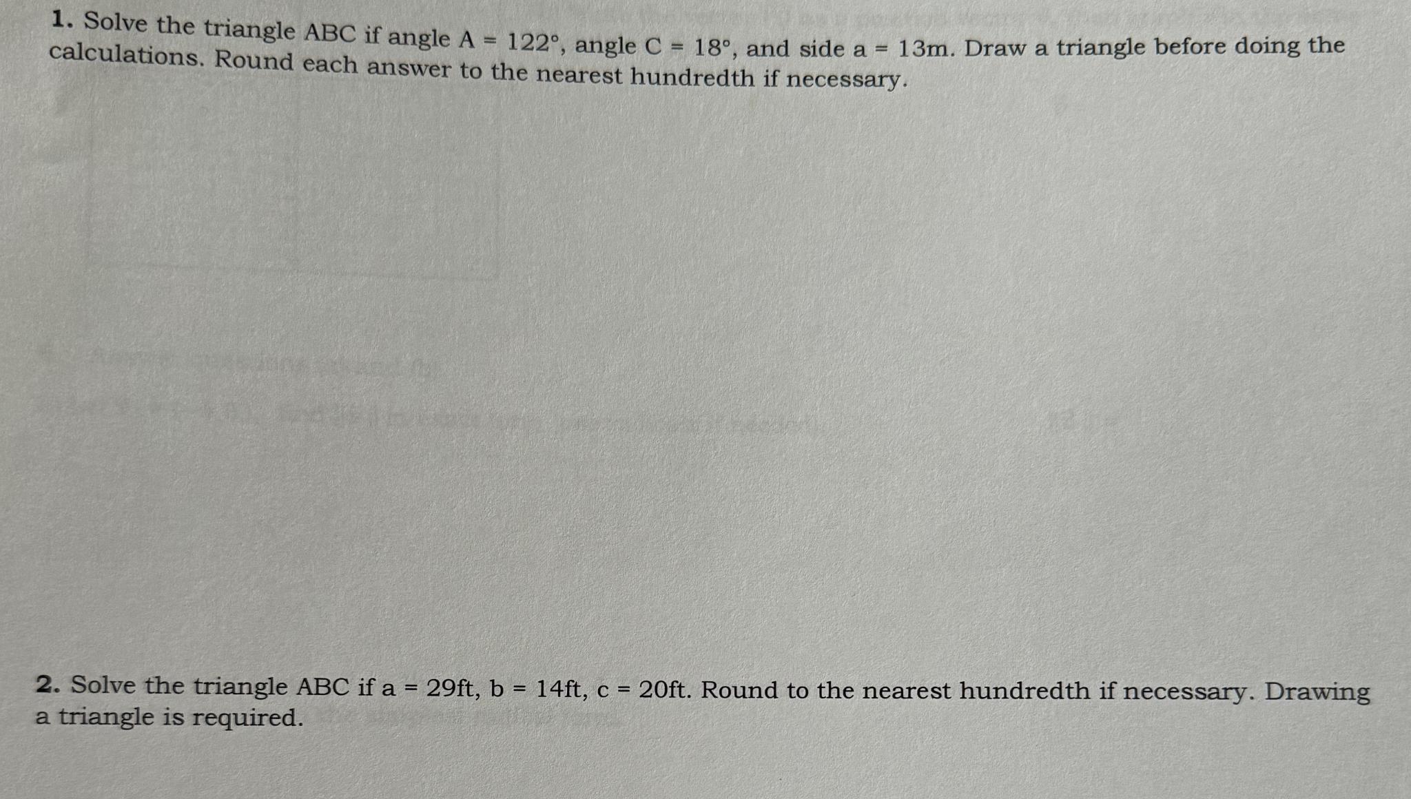 Solved Solve the triangle ABC if angle A=122°, ﻿angle C=18°, | Chegg.com