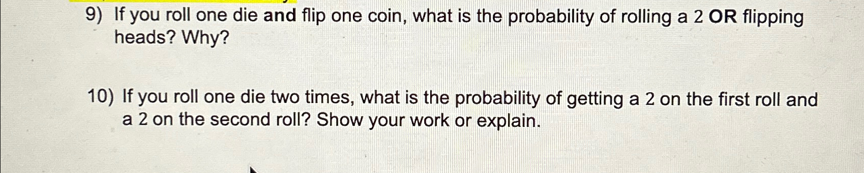 Solved If you roll one die and flip one coin, what is the | Chegg.com
