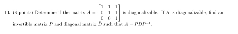 Solved (8 ﻿points) ﻿Determine if the matrix A=[111011001] | Chegg.com