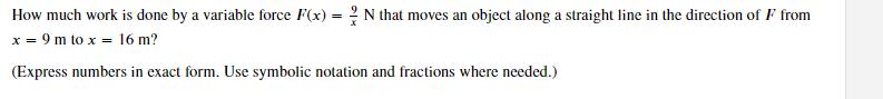 Solved How much work is done by a variable force F(x)=9xN | Chegg.com