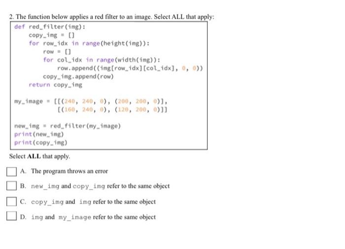 Solved 2. The function below applies a red filter to an | Chegg.com