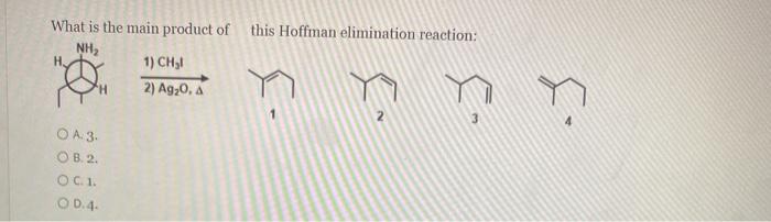 Solved What is the main product of this Hoffman elimination | Chegg.com