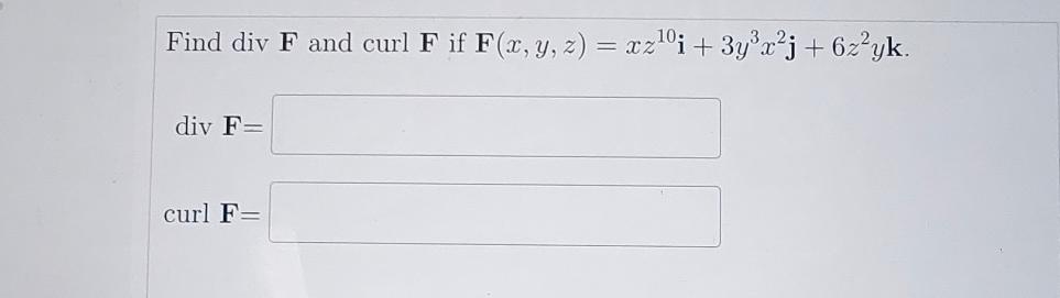 Solved Find div F ﻿and curl F ﻿if | Chegg.com
