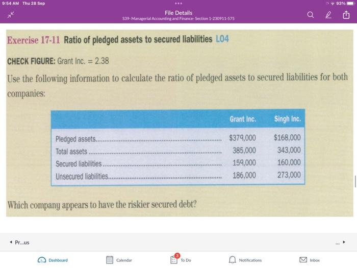 Solved Exercise 17-11 Ratio of pledged assets to secured | Chegg.com