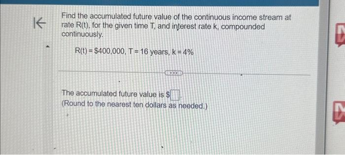 Solved Find the accumulated future value of the continuous | Chegg.com