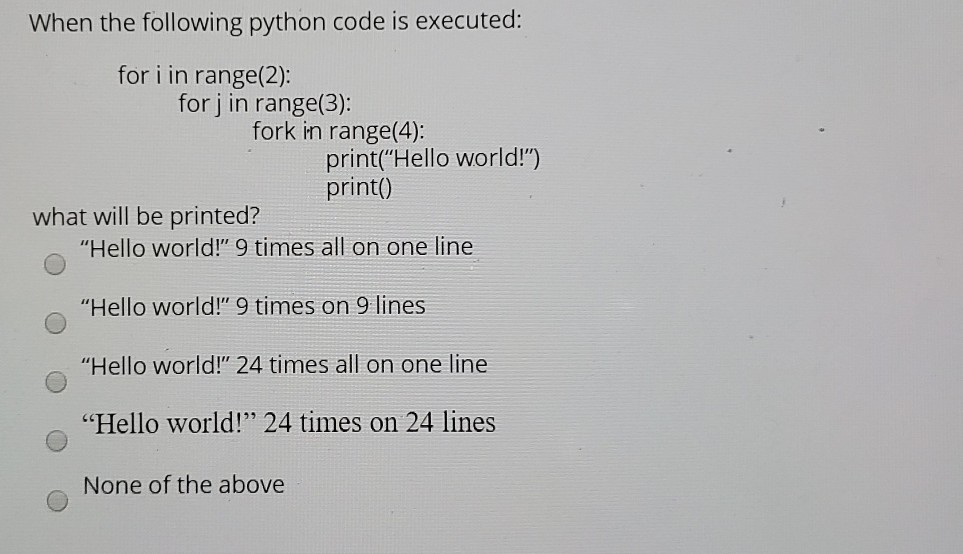 Solved When the following python code is executed: for i in | Chegg.com