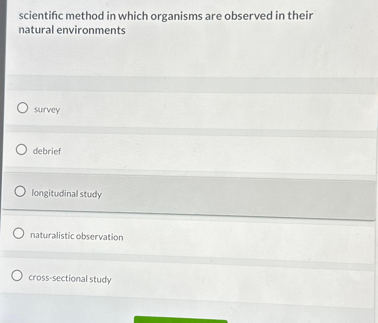 Solved scientific method in which organisms are observed in | Chegg.com