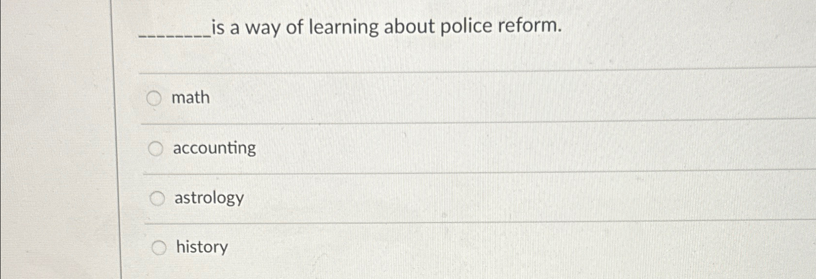 Solved is a way of learning about police | Chegg.com