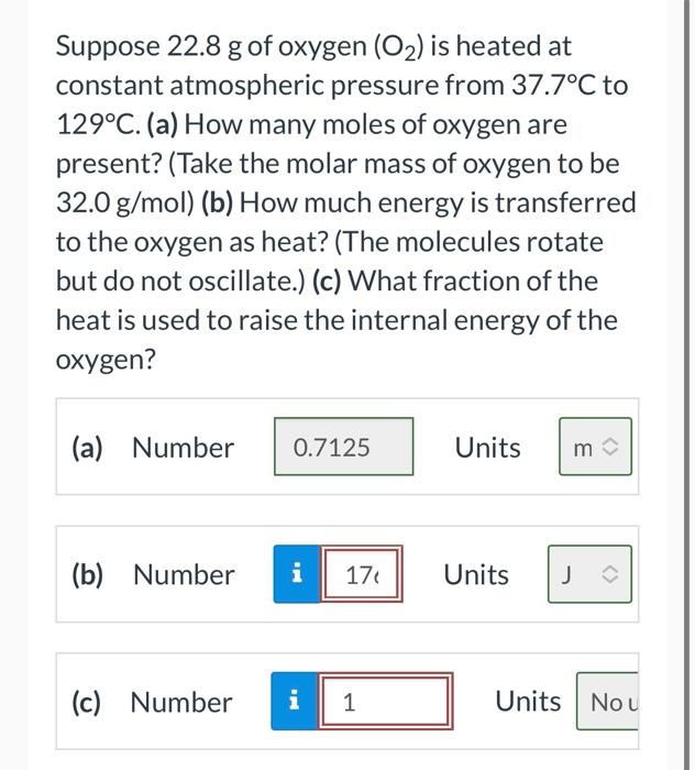 Solved Suppose 22.8 g of oxygen (O2) is heated at constant | Chegg.com