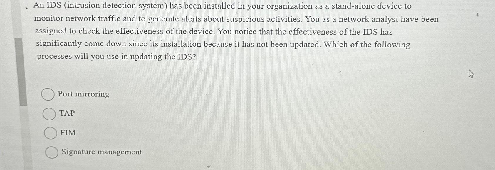 Solved An IDS (intrusion detection system) ﻿has been | Chegg.com