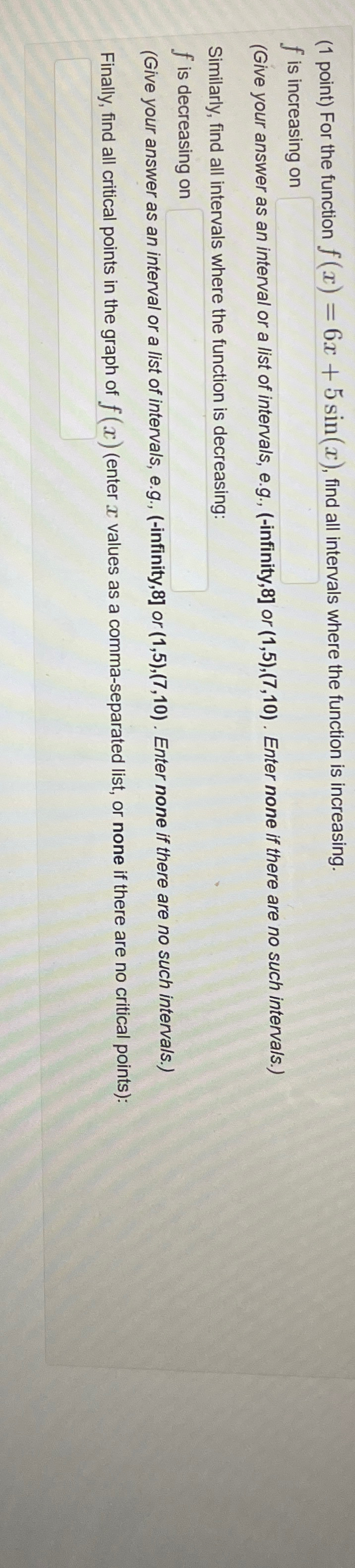 Solved (1 ﻿point) ﻿For the function f(x)=6x+5sin(x), ﻿find | Chegg.com