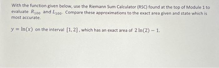 Solved With the function given below, use the Riemann Sum | Chegg.com