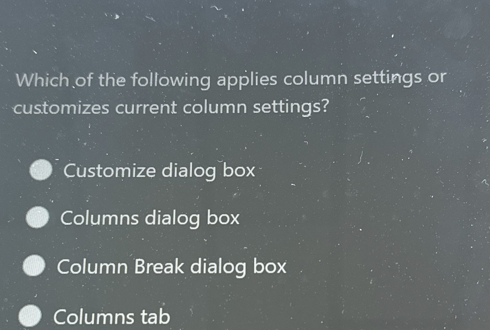 Solved Which of the following applies column settings | Chegg.com