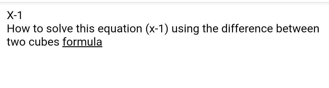 Solved X-1 How to solve this equation (x-1) using the | Chegg.com