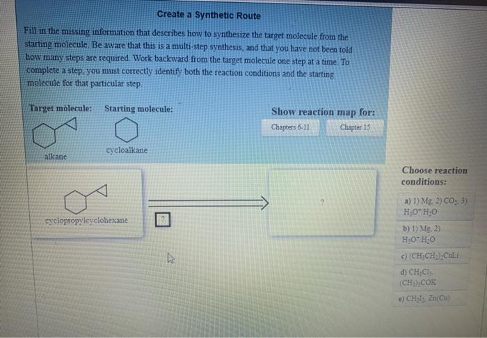 Solved Create a Synthetic Route Fill in the missing | Chegg.com