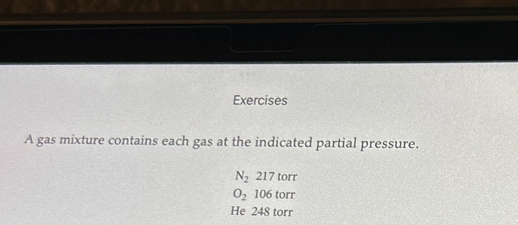 Solved ExercisesA gas mixture contains each gas at the | Chegg.com